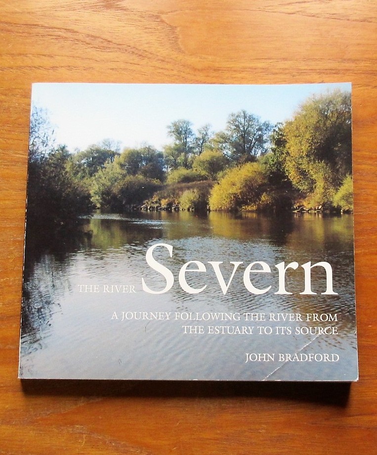 The River Severn: A Journey following the River from the Estuary to its ...