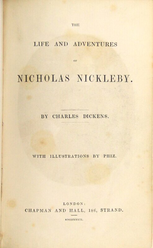 The life and adventures of Nicholas Nickleby . With illustrations by ...