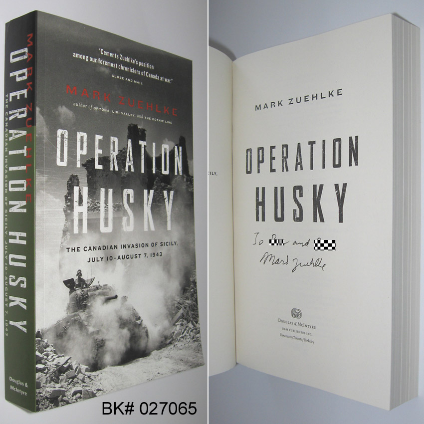 Operation Husky: The Canadian Invasion of Sicily, July 10 August 7 ...