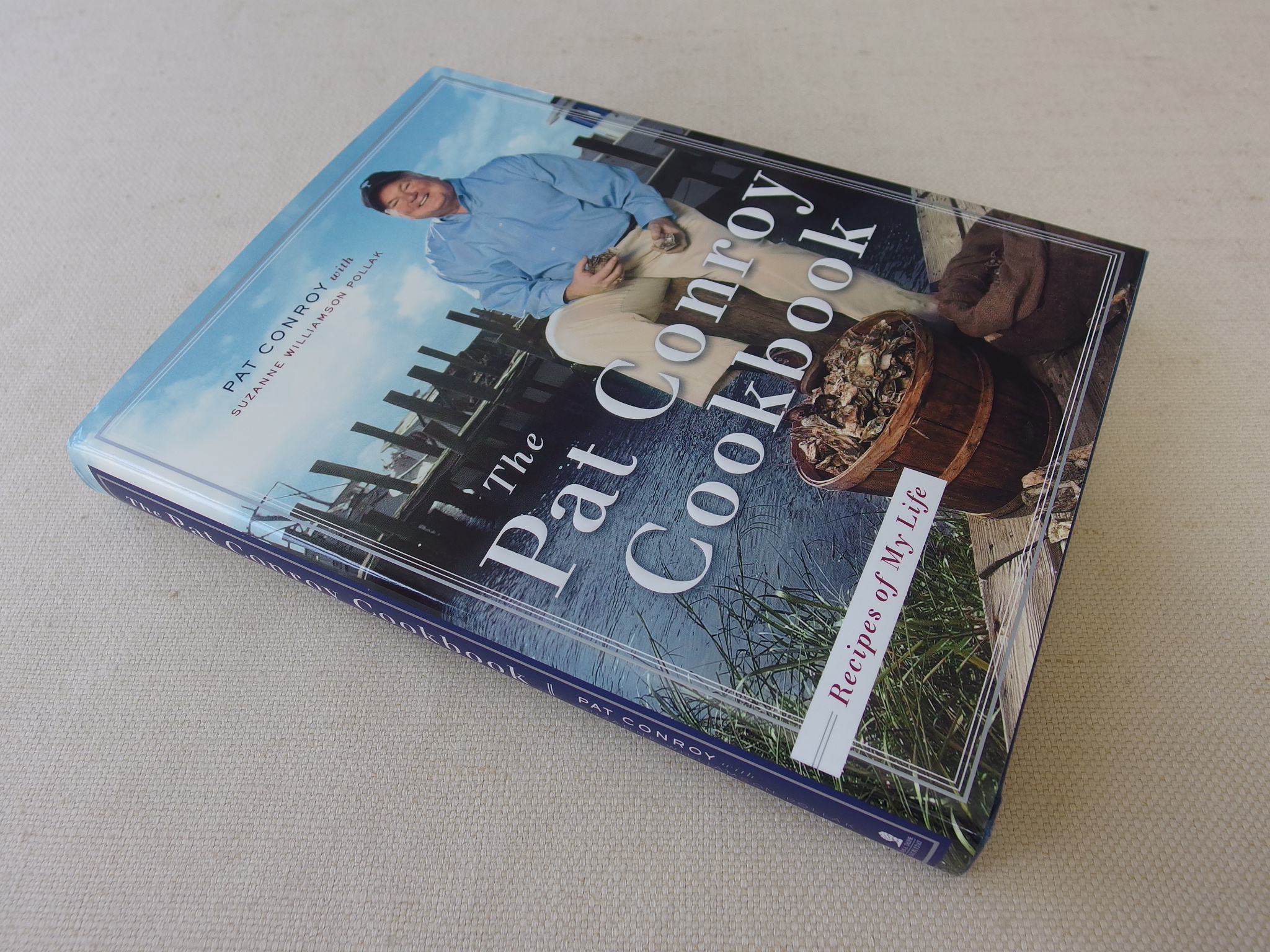 The Pat Conroy Cookbook: Recipes of My Life by Conroy, Pat; Pollak ...