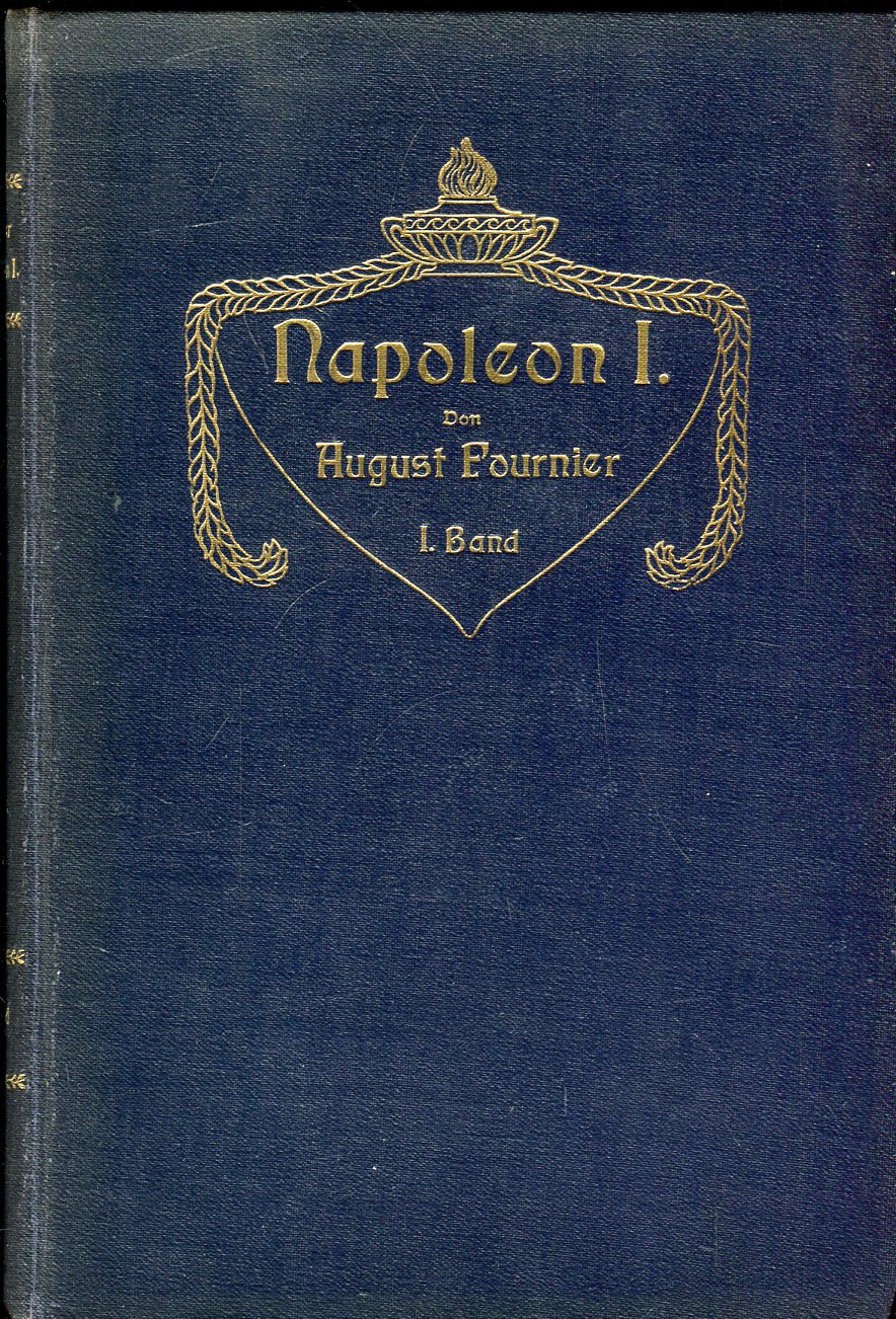 NAPOLEON I - Band I bis III von Fournier, August: Gut Hardcover (1904 ...