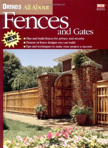 Ortho's All About Fences & Gates by Ortho: new (2001) First Edition ...