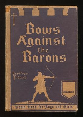Bows Against the Barons by Trease, Geoffrey: Very Good Hardcover (1934 ...