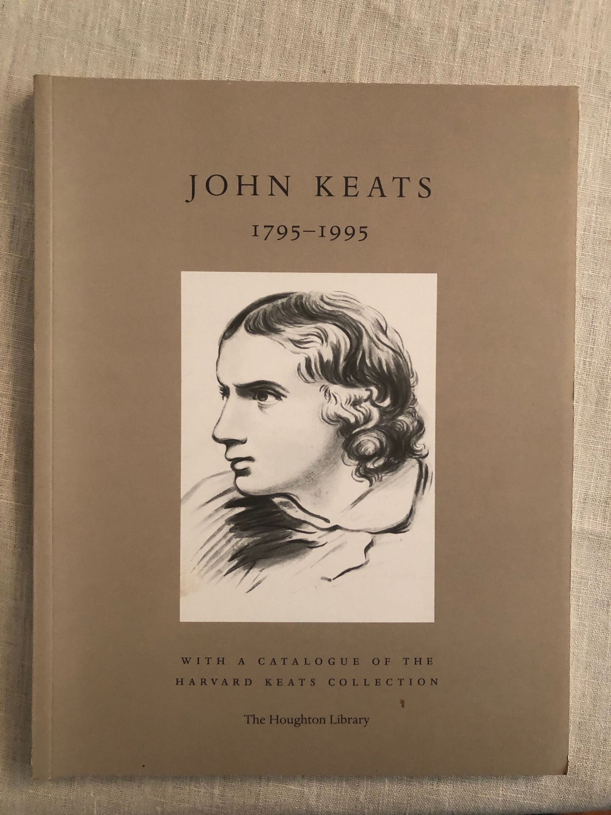 John Keats 1795 - 1995. With a Catalogue of the Harvard Keats ...