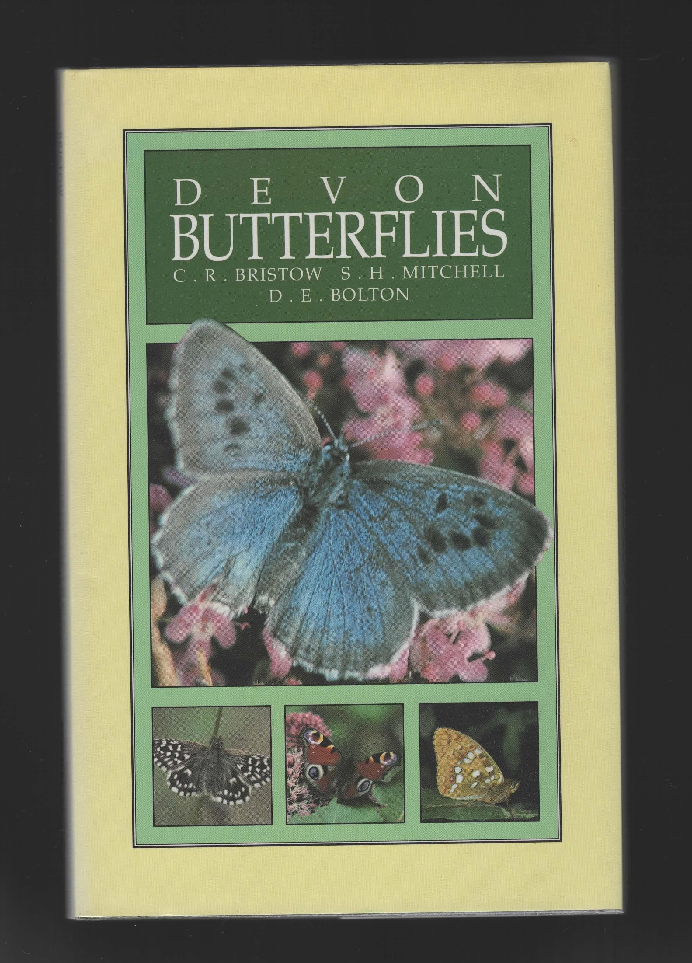 Devon Butterflies by Bristow, CR; Mitchell, S; and Bolton, DE: Very Good Hardcover (1993) 1st ...