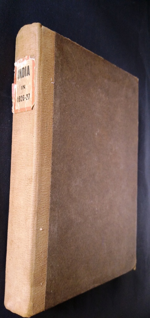 India in 1926 - 1927 A Statement prepared for presentation to ...