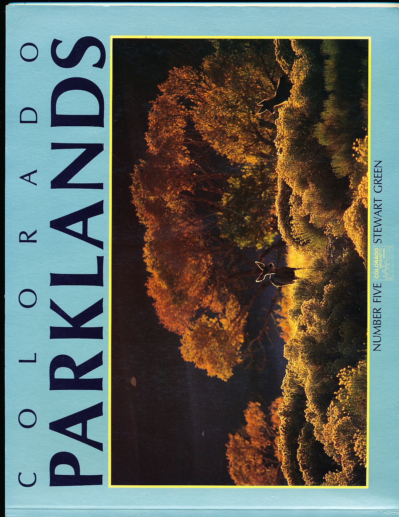 Colorado Parklands (Geographic Series, No. 5) by Green, Stewart M ...