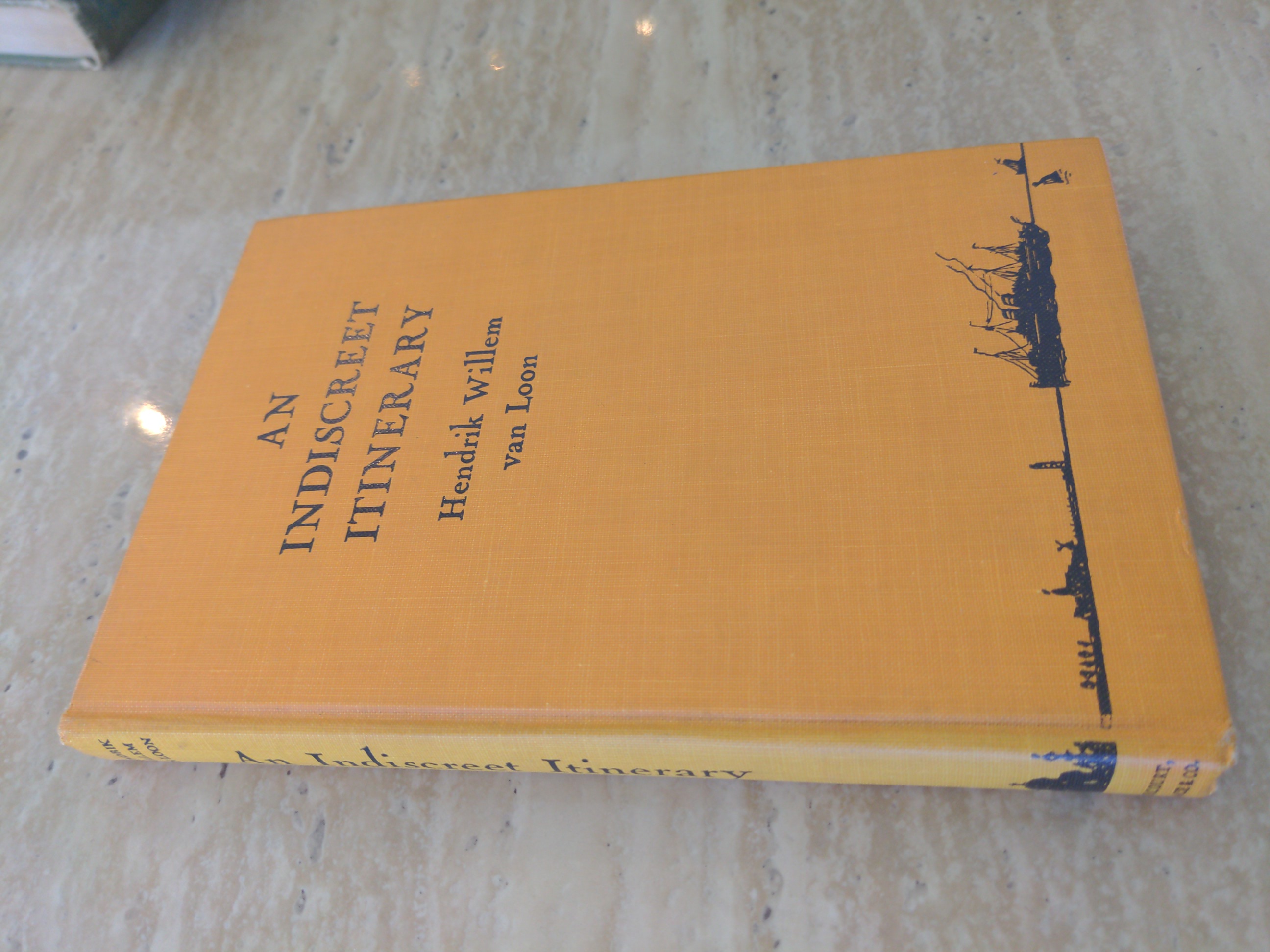 An Indiscreet Itinerary by Hendrik Willem Van Loon: Near Fine Hardcover ...