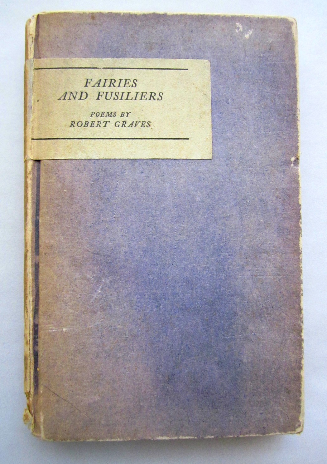 Fairies and Fusiliers by Robert Graves: Good Hardcover (1918) 1st ...