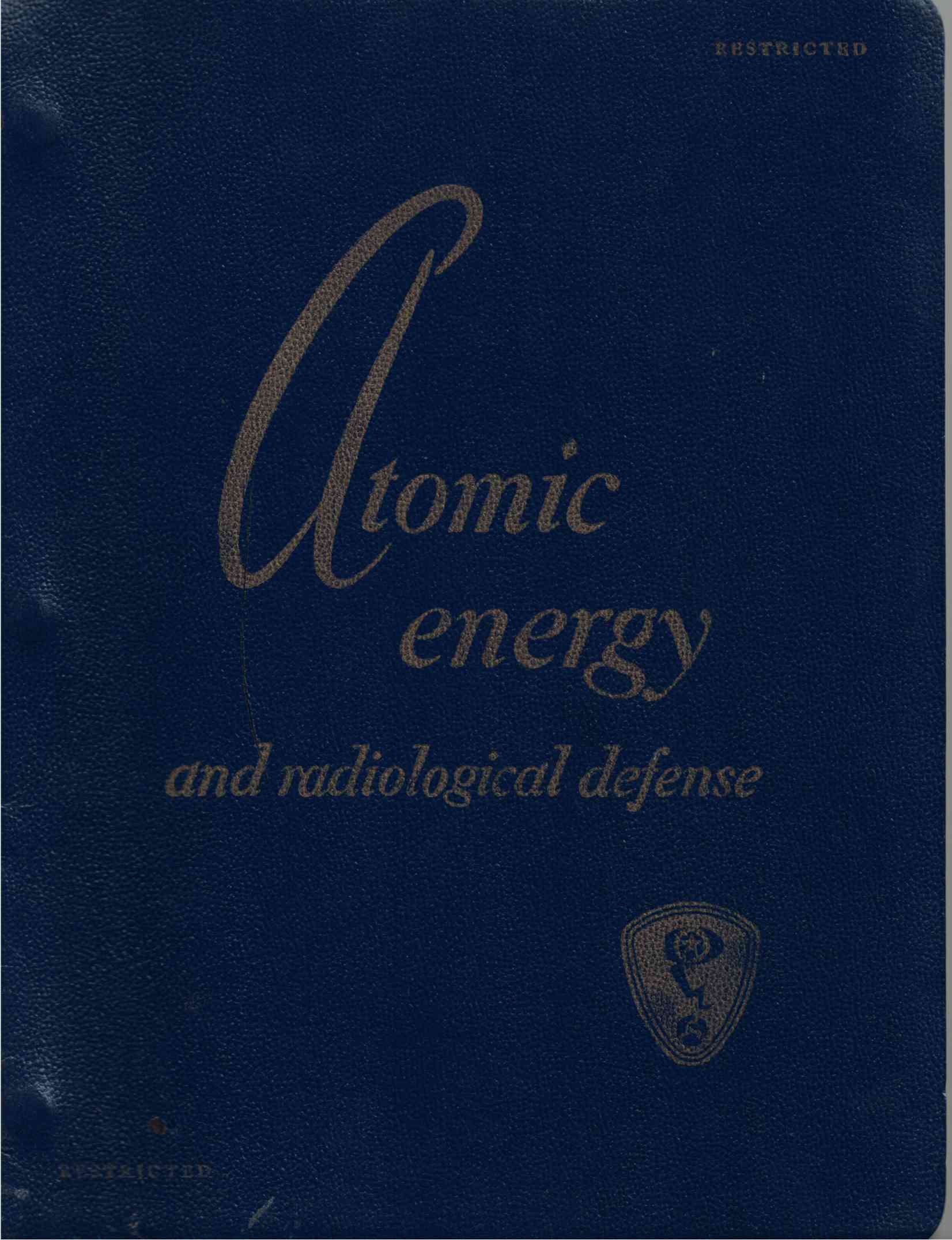 Atomic Energy and Radiological Defense by Armed Forces Special Weapons ...