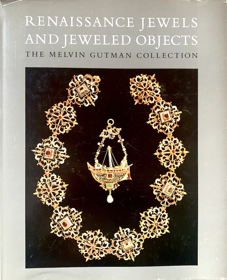 Renaissance Jewels and Jeweled Objects from the Melvin Gutman ...