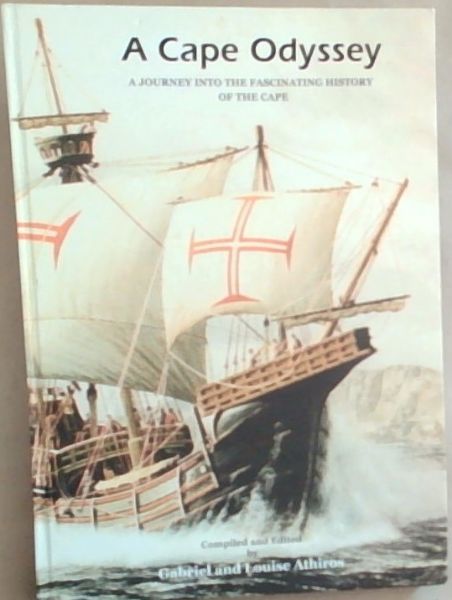 A Cape Odyssey : a Journey into the Colourful and Fascinating History ...