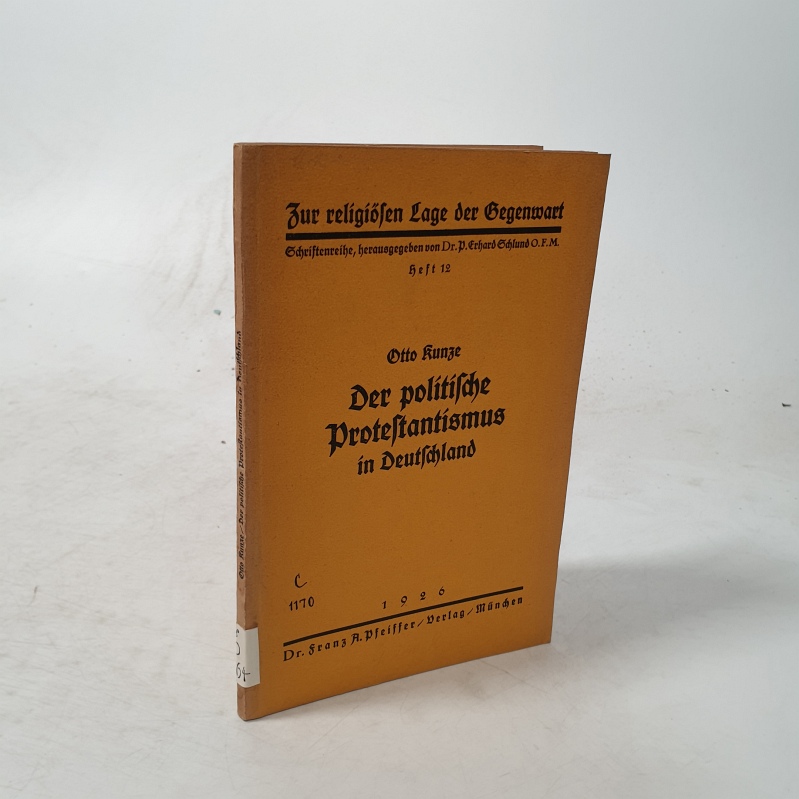 Der politische Protestantismus in Deutschland. von Kunze, Otto:: 8 ...