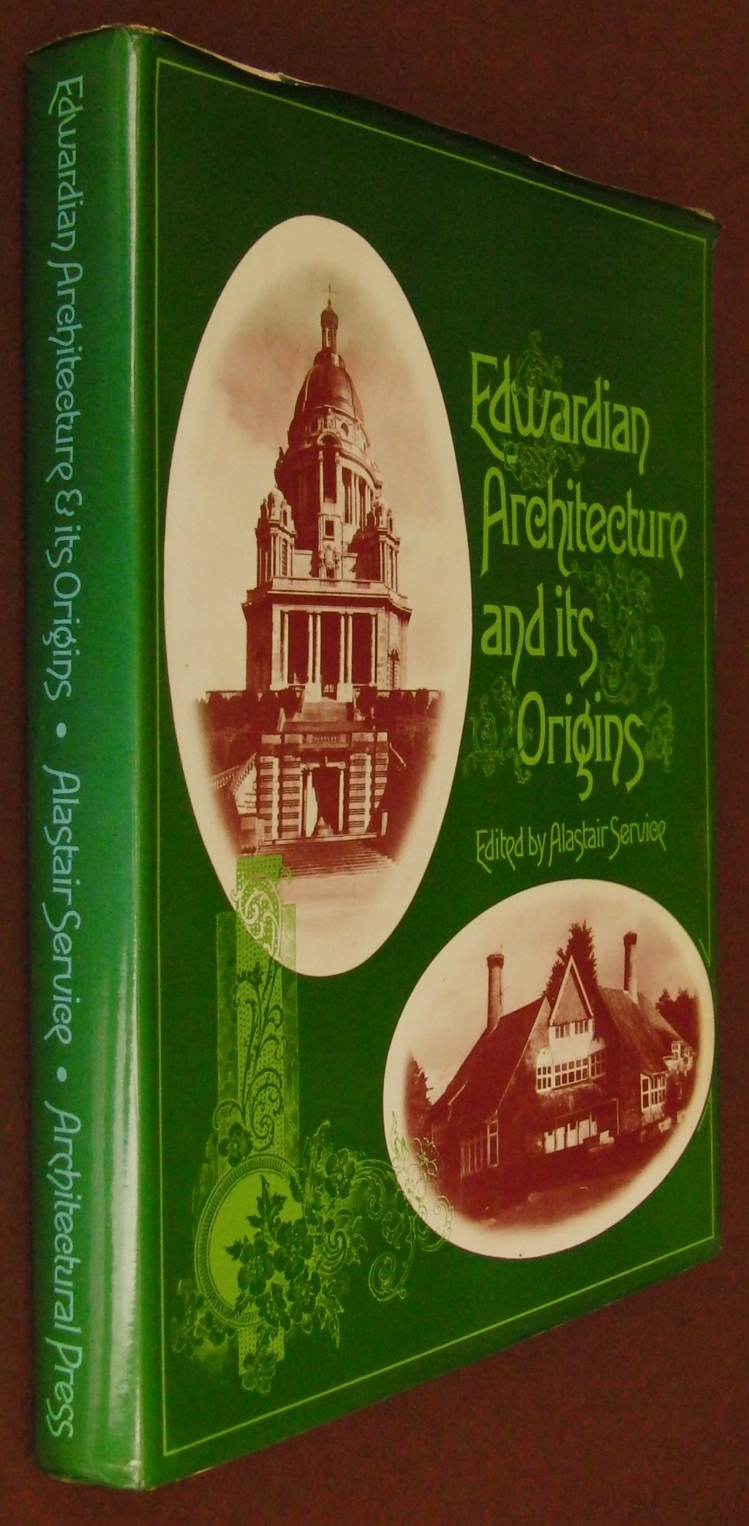 EDWARDIAN ARCHITECTURE AND ITS ORIGINS. by SERVICE, Alastair, Nicholas ...