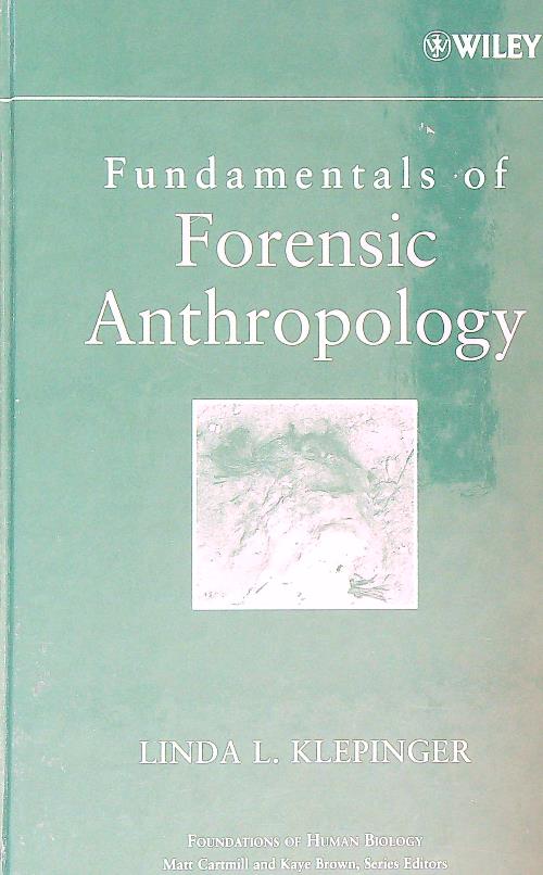 Fundamentals of Forensic Anthropology von Klepinger, Linda: Buone (2006 ... Fundamentals of Forensic Anthropology von Klepinger, Linda: Buone (2006 ...