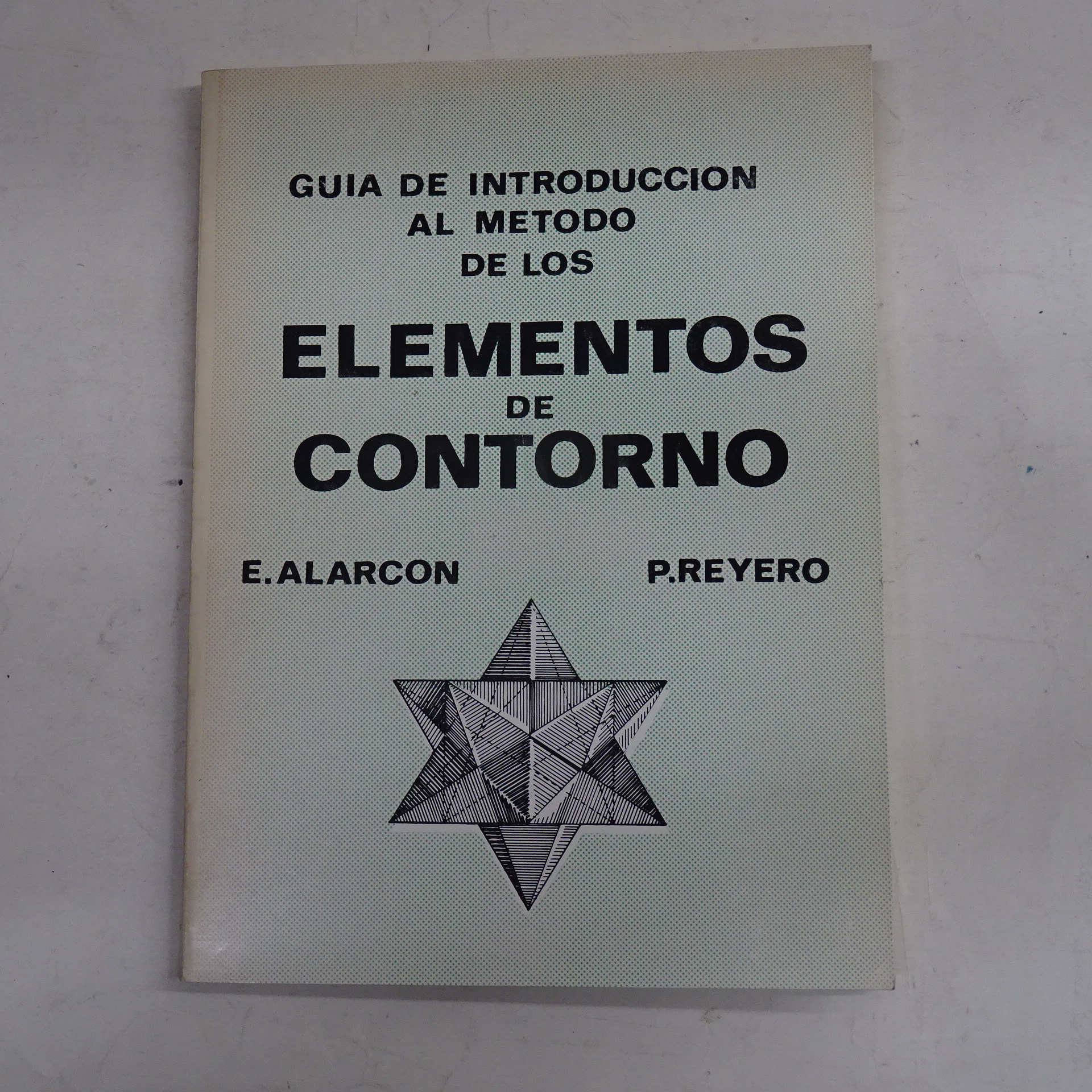 GUIA DE INTRODUCCION AL METODO DE LOS ELEMENTOS DE CONTORNO. de ALARCON ... GUIA DE INTRODUCCION AL METODO DE LOS ELEMENTOS DE CONTORNO. de ALARCON ...