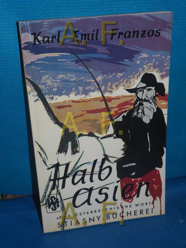 Halb-Asien (Das Österreichische Wort - Stiasny-Bücherei Band 36) von ...