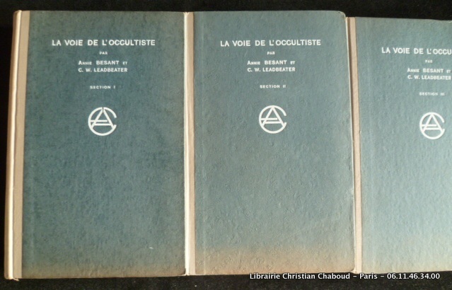 La voie de l'occultiste. En 3 volumes. de Annie Besant. C.W. Leadbeater ...