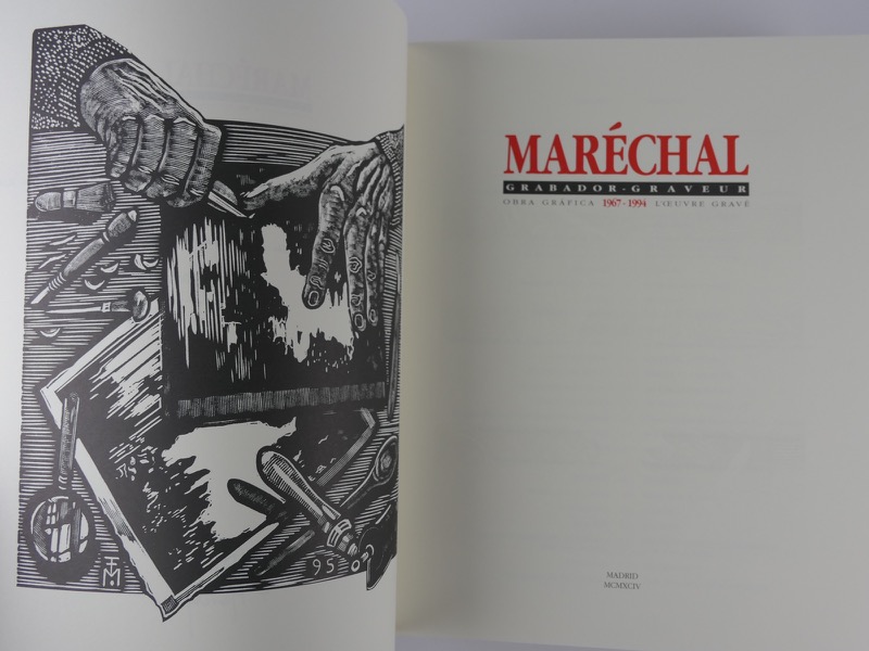 Maréchal. Grabador - Graveur. Obra grafica 1967-1994 L'oeuvre gravé. by ...