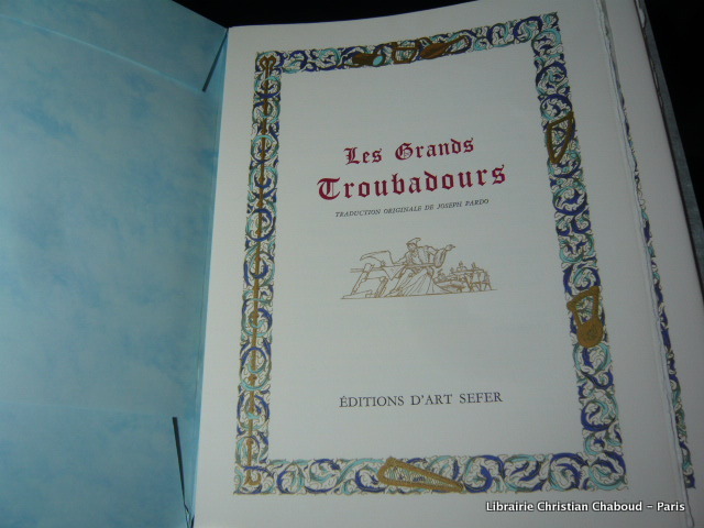 Les grands troubadours. Traduction originale de Joseph Pardo. Choix des ...