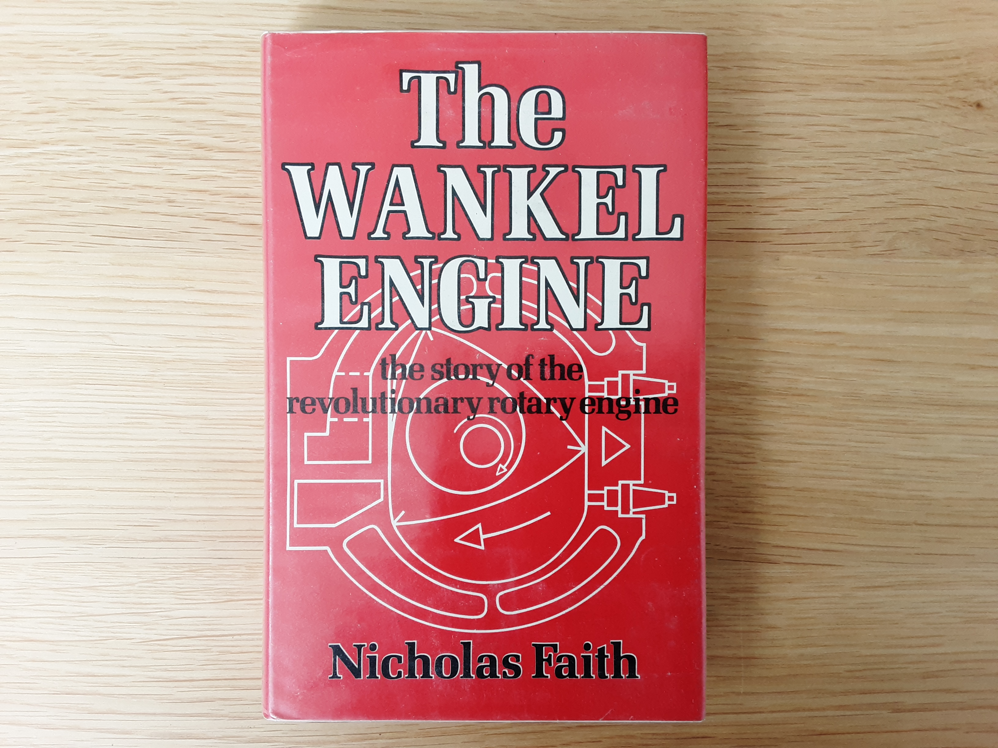 The Wankel Engine: The Story of the Revolutionary Rotary Engine by ...