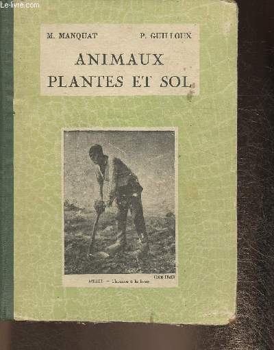 Animaux, plantes, sol- Observations de Sciences naturelles à l'usage ...