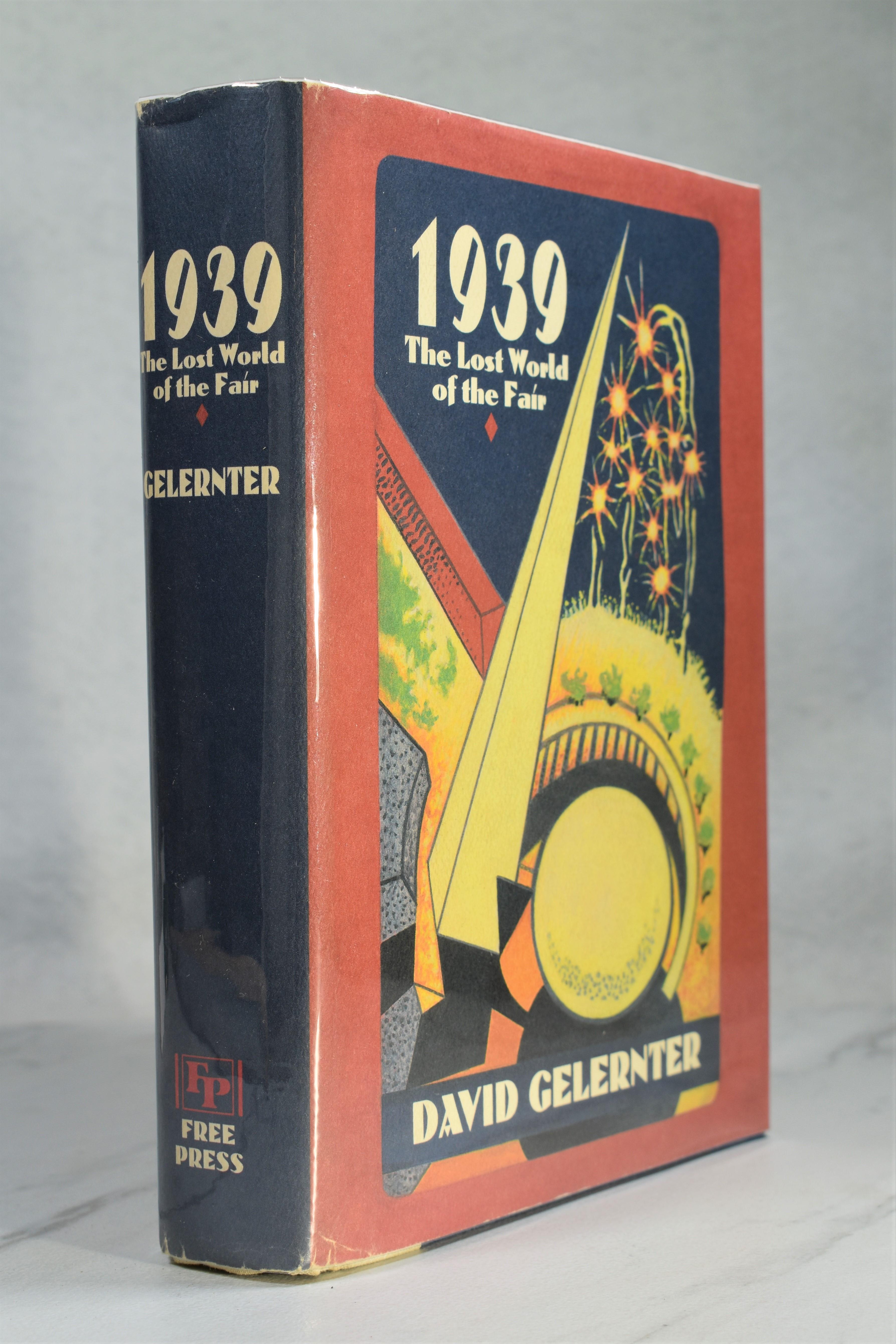 1939: The Lost World of the Fair by David Gelernter: Very Good ...