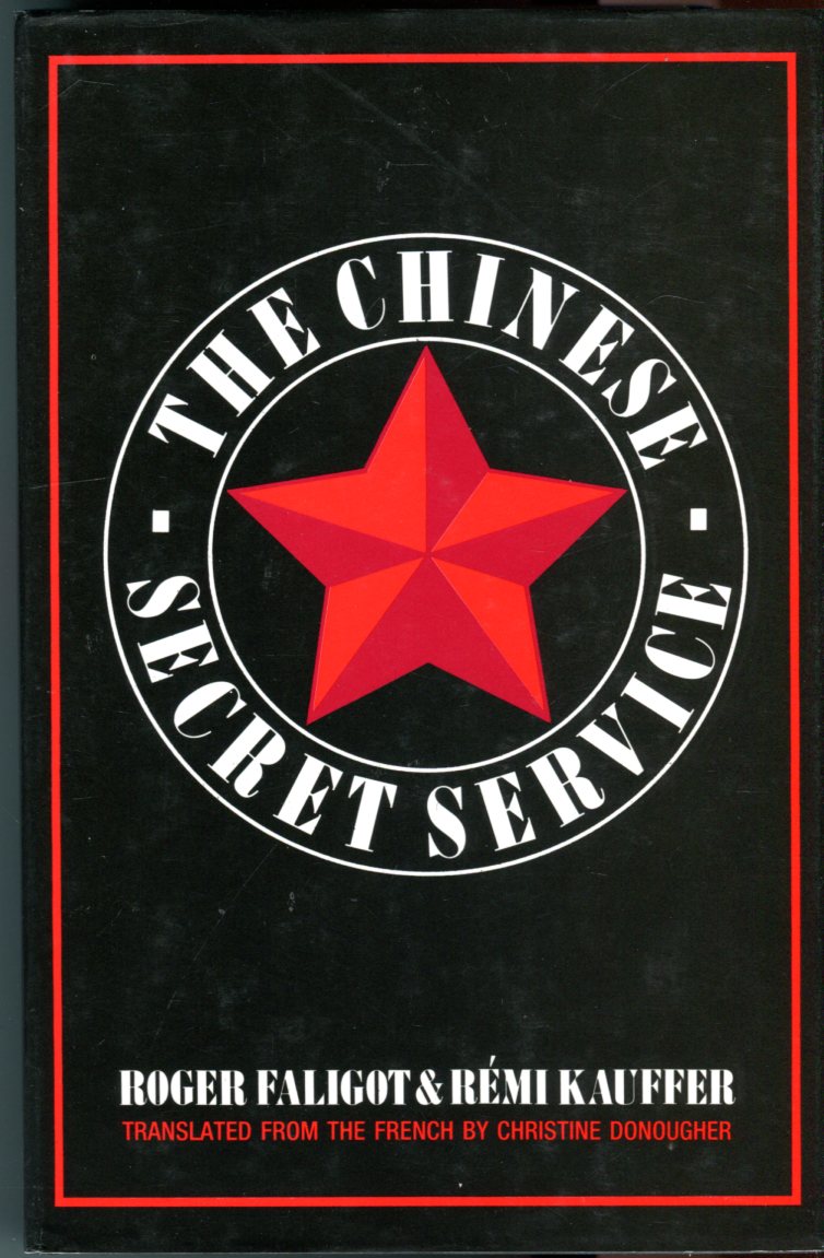The Chinese Secret Service by Faligot, Roger/Kauffer, Remi/Donougher ...