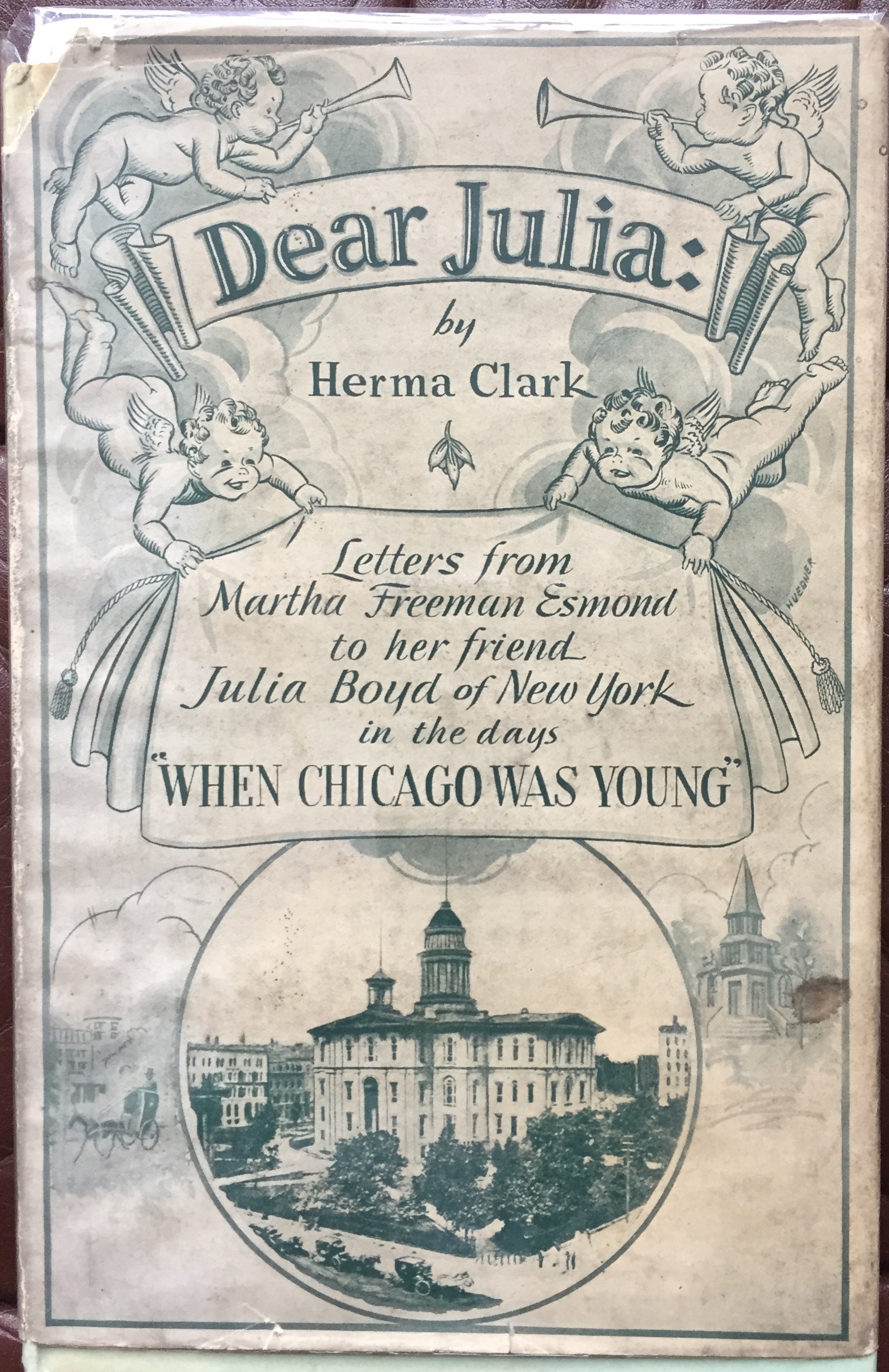 DEAR JULIA - LETTERS FROM MARTHA FREEMAN ESMOND TO HER FRIEND JULIA ...