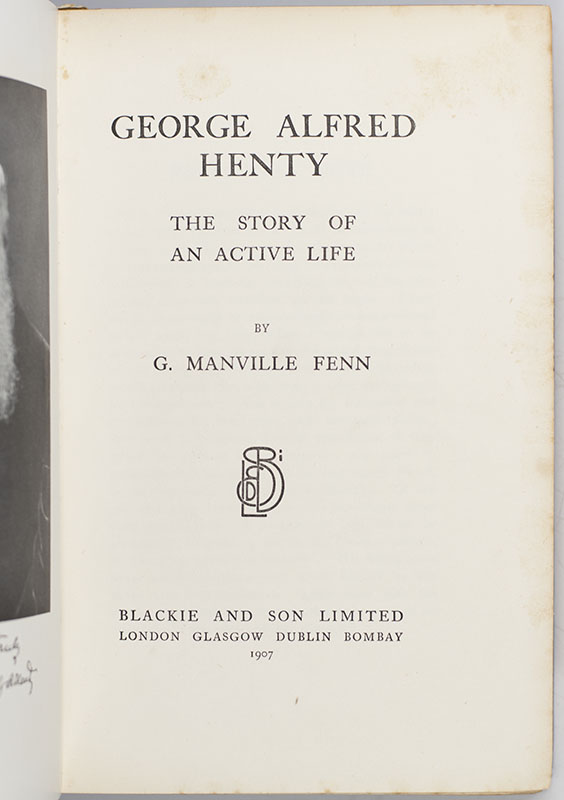 George Alfred Henty: The Story of An Active Life. von Fenn, G. Manville ...