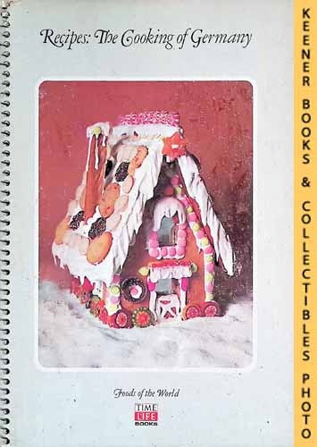 Recipes: The Cooking Of Germany: Foods Of The World Series by Time-Life ...