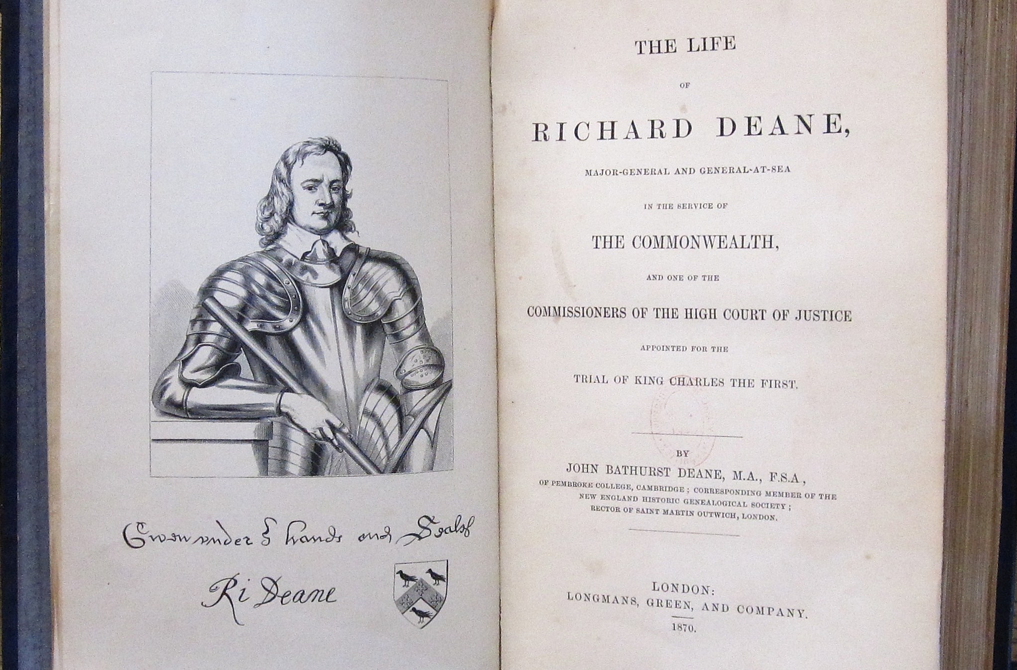 The Life of Richard Deane, Major-General and General-at-Sea in the ...