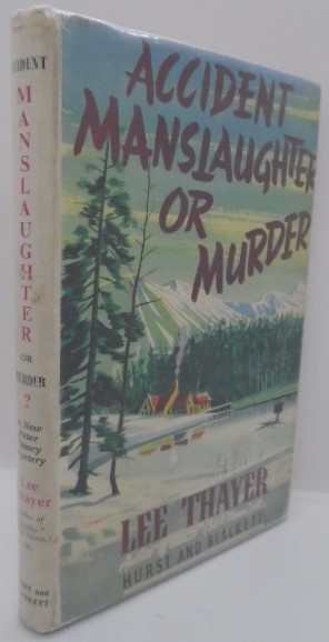 Accident Manslaughter or Murder by Lee Thayer: Very Good Hardcover 1st ...