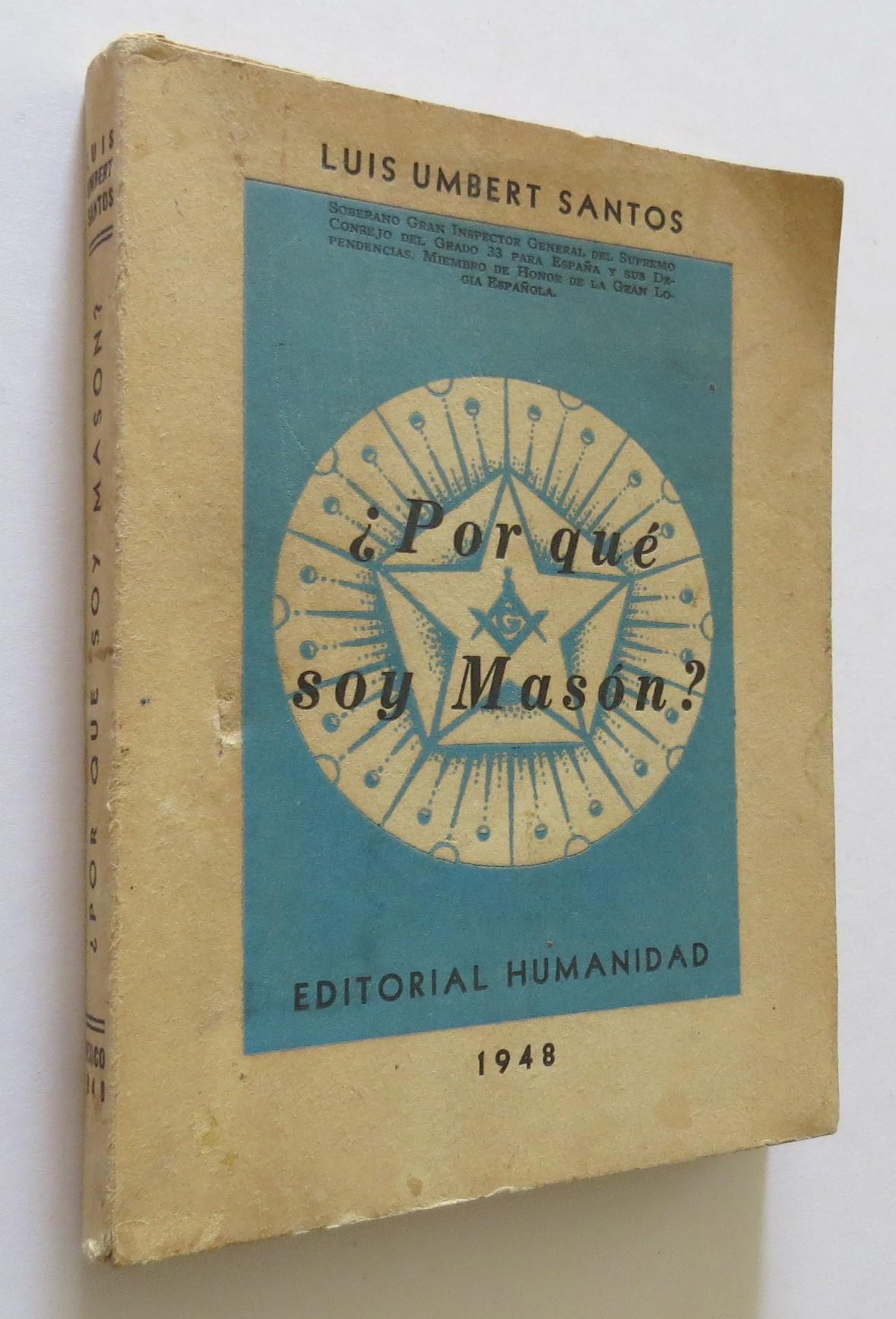 ¿Por qué Soy Mason? by Luis Umbert Santos: Bien Encuadernación de tapa ...