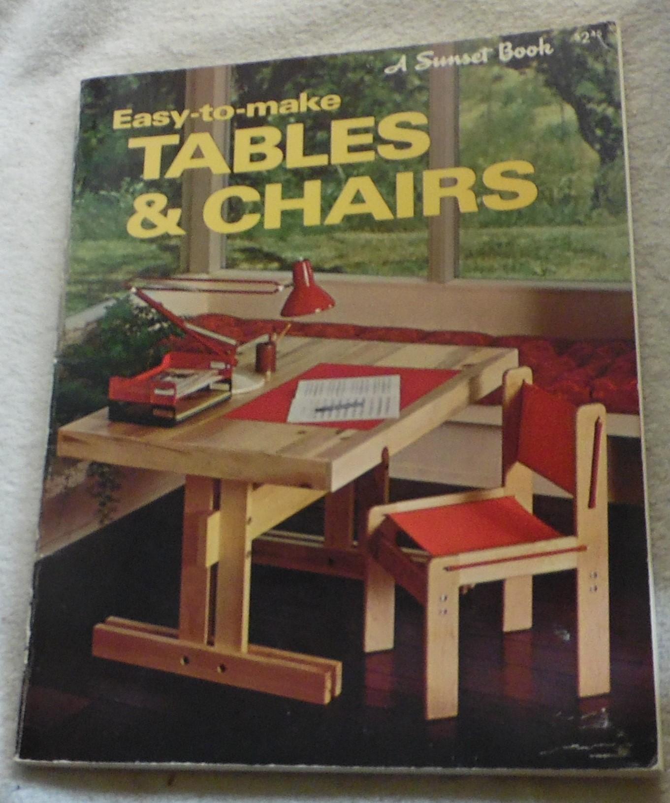 Easy-to-make Tables & Chairs: A Sunset Book by Editors Of Sunset Books ...