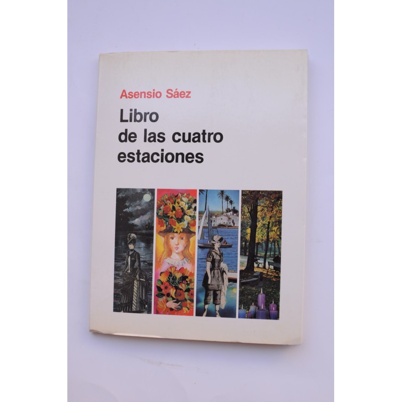 Libro de las cuatro estaciones by SÁEZ, Asensio: Buen estado Rústica ...