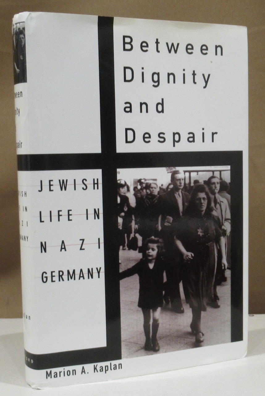 Between Dignity and Despair. Jewish Life in Nazi Germany. von Kaplan ...