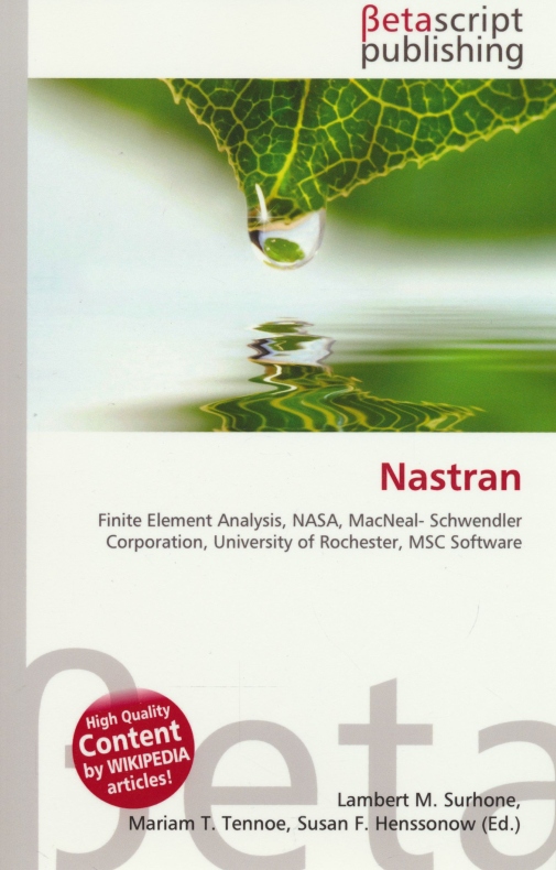 Nastran. Finite Element Analysis, NASA, MacNeal-Schwendler Corporation ...