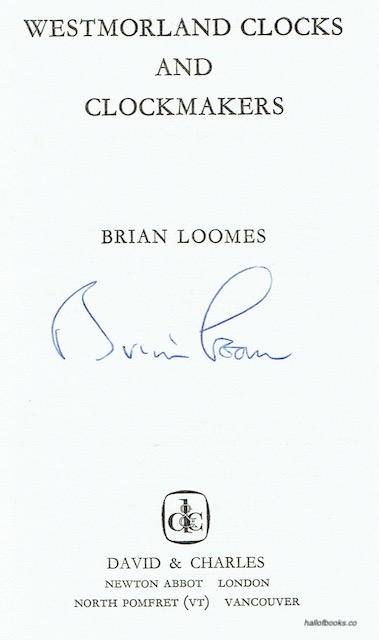 Westmorland Clocks And Clockmakers by Brian Loomes: Very Good Hardback ...