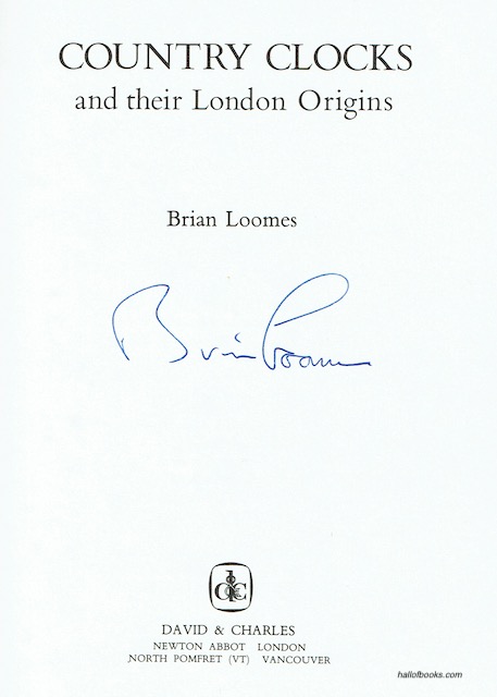 Country Clocks And Their London Origins by Brian Loomes: Very Good ...