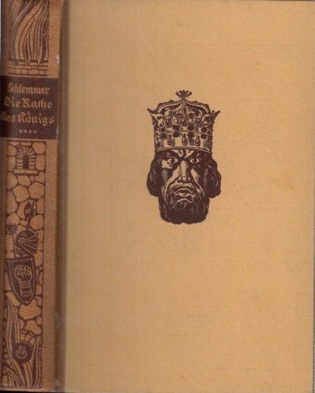 Die Rache des Königs. Kulturgeschichtlicher Roman aus dem ...