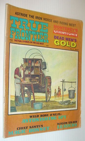 True Frontier (Magazine): March, 1974 by Multiple Contributors: (1974 ...