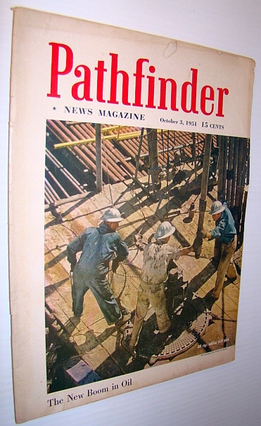 Pathfinder News Magazine, October 3, 1951 - The New Boom in Oil by ...