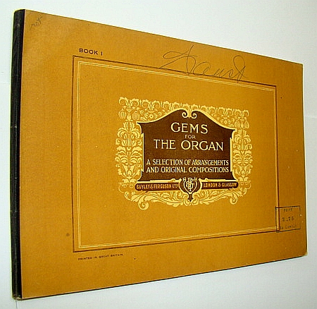 Gems for the Organ, Book I (One): Arrangements of Favourite Movements ...