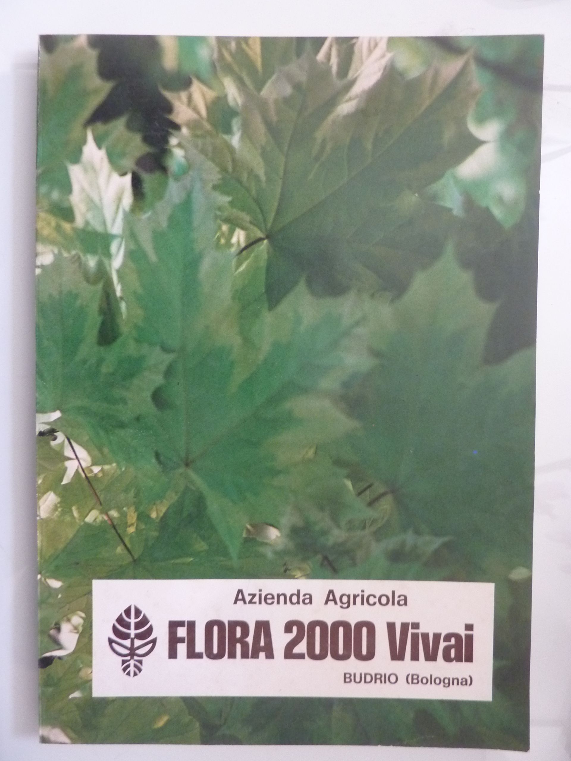 Azienda Agricola FLORA 2000 Vivai BUDRIO ( Bologna ) Catalogo Generale ...