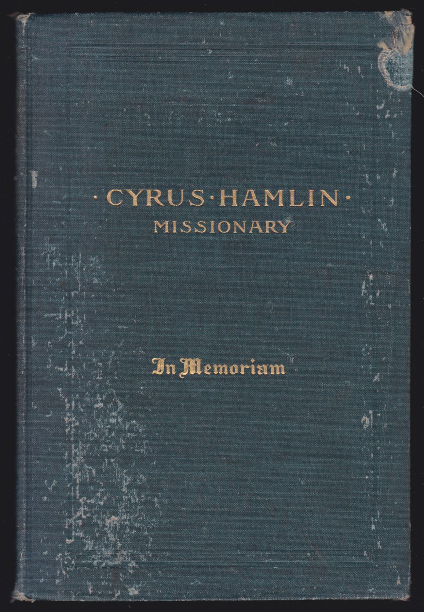 In Memorium: Rev. Cyrus Hamlin, D. D., L. L. D. by A. D. F. Hamlin ...