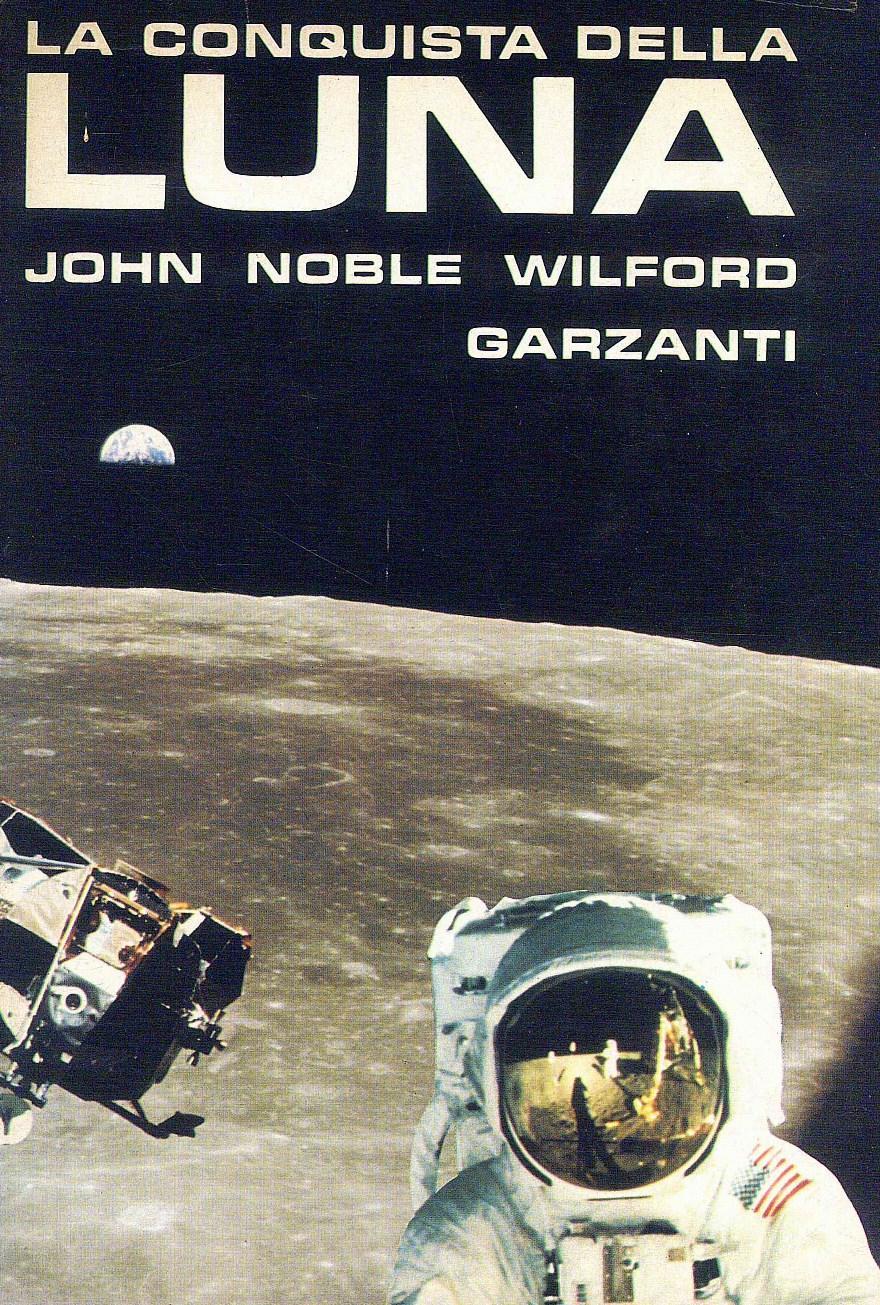 La conquista della luna von Noble Wilford, John: Buono (Good) (1969 ...