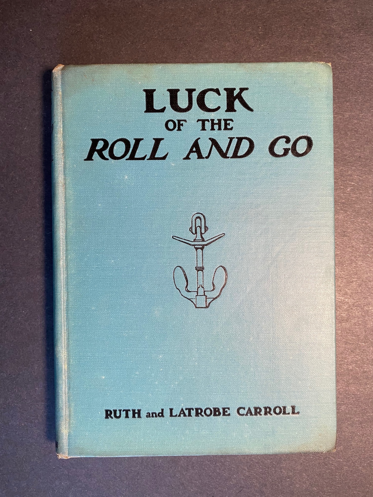 Luck of The Roll And Go by Ruth and Latrobe Carroll: Fair Hardcover ...