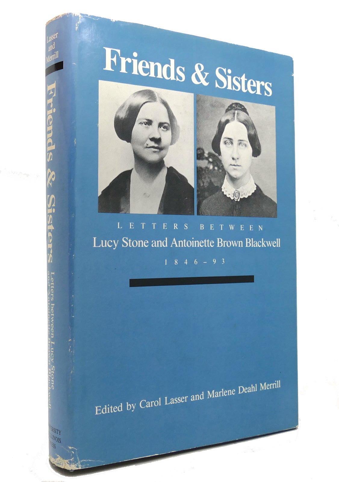 FRIENDS AND SISTERS Letters between Lucy Stone and Antoinette Brown ...