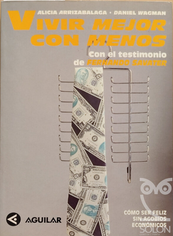 Vivir mejor con menos de Alicia Arrizabalaga / Daniel Wagman: Bien Tapa ...